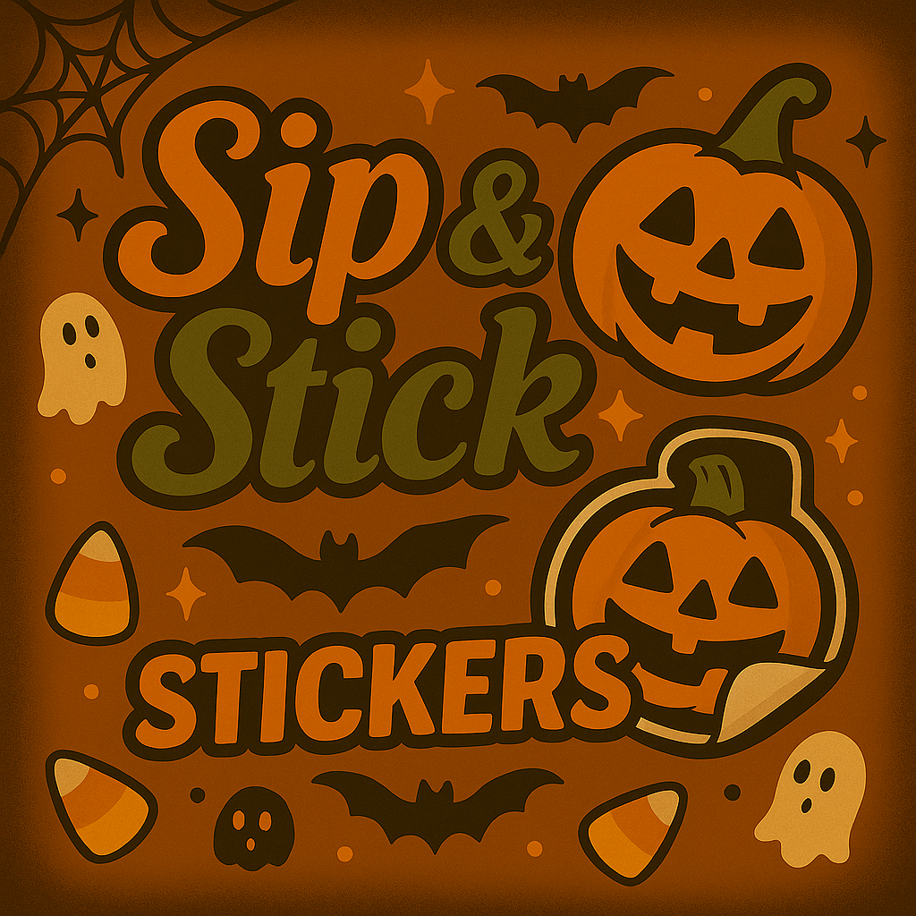 Sip & Stick – Sip Happens